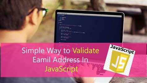 How To Validate An Email Address In Javascript 3 Simple Guide Tutorials Camp