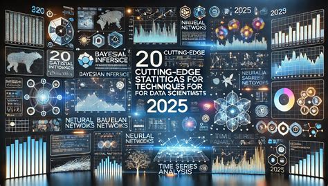 20 Cutting Edge Statistical Techniques Every Data Scientist Should Master In 2025 By The Data