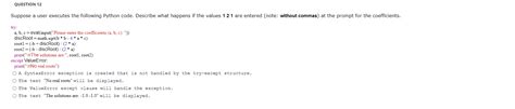Solved Suppose A User Executes The Following Python Code