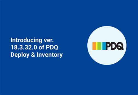 Announcing Pdq Deploy And Inventory 183320 Release Pdq