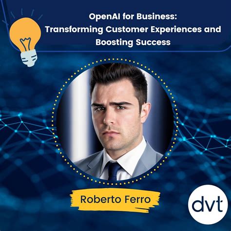 Dvt On Linkedin Openai Ai Openai Benefits Cx Customerexperience Business