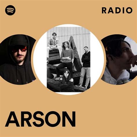 Arson Radio Playlist By Spotify Spotify