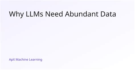 Why Llms Need Abundant Data