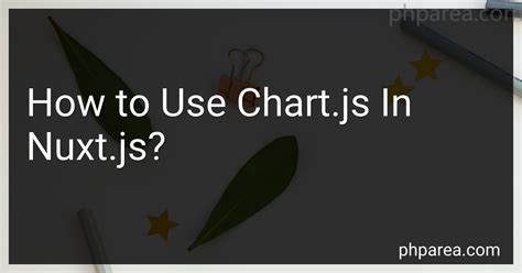 How To Use Chart Js In Nuxt Js In