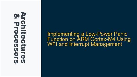 Implementing A Low Power Panic Function On Arm Cortex M4 Using Wfi And