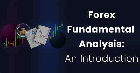 Forex Fundamental Analysis An Introduction Xtrememarkets
