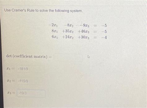solved use cramer s rule to solve the following system det