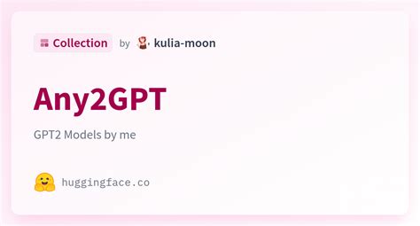 Any2gpt A Kulia Moon Collection