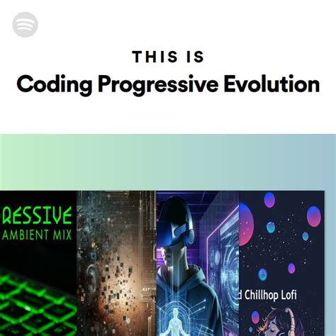 This Is Coding Progressive Evolution Playlist By Spotify Spotify