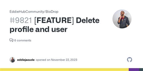 Feature Delete Profile And User · Issue 9821 · Eddiehubcommunitybiodrop · Github