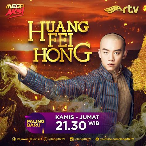 Liu Yongfu Mempercayakan Huang Feihong Rajawali Televisi