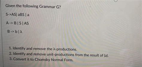 Solved 1 Identify and remove the λ productions 2 Identify Chegg