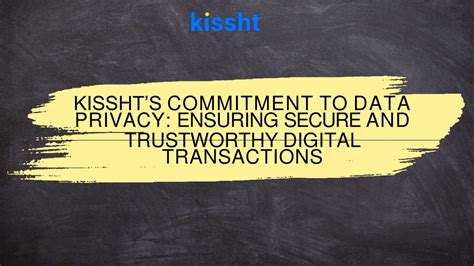 Ppt Kisshts Commitment To Data Privacy Ensuring Secure And Trustworthy Digital Transactions