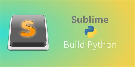 Sublime Build Python