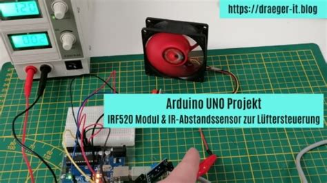 Lüftersteuerung Mit Irf520 And Ir Abstandssensor Technik Blog