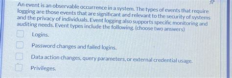 Solved An Event Is An Observable Occurrence In A System The