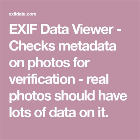 Exif Data Viewer Checks Metadata On Photos For Verification Real Photos Should Have Lots Of
