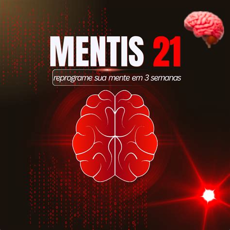 Mentis 21 Reprogramação Mental Em 3 Semanas Mentis 21 Hotmart