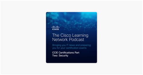 cisco learning and certifications on linkedin podcast ccie security