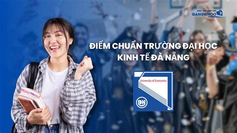 Công Bố Điểm Chuẩn Đại Học Kinh Tế Đà Nẵng Chính Thức Năm 2024