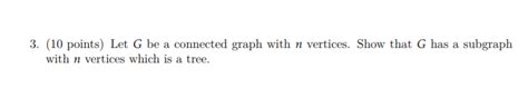 Solved 3 10 Points Let G Be A Connected Graph With N