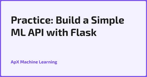 Practice Build A Simple Ml Api With Flask