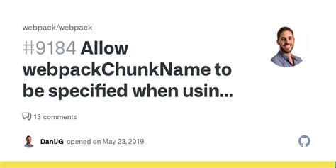 Allow Webpackchunkname To Be Specified When Using Ntext