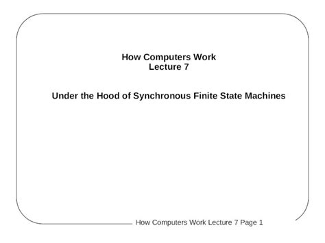 Ppt How Computers Work Lecture 7 Under The Hood Of Synchronous Finite