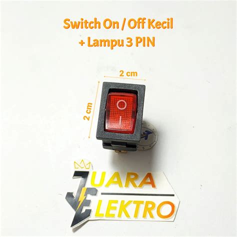 Jual Switch On Off Kecil Lampu Pin Saklar Kecil Tombol On Off Dengan Lampu Shopee