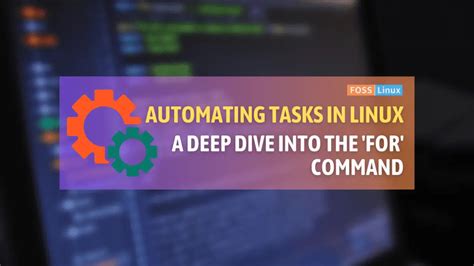 Mastering The For Command In Linux With Practical Examples