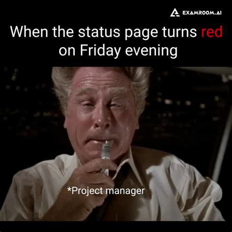 memeoftheday devopsengineer statuspage fridaymood examroom… examroom ai®