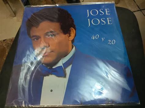 Lp José José 40 Y 20 Con 10 De Conservación Y El Celofán Tam Meses
