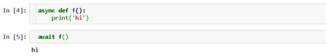 Python Is There A Way To Call Await Directly In Jupyter Cell Stack Overflow