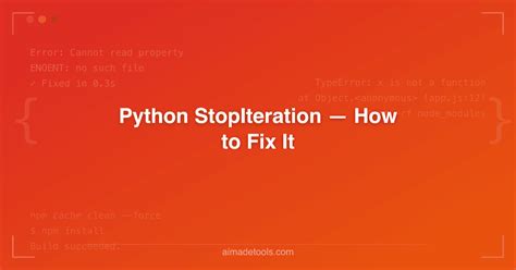 Python Stopiteration — How To Fix It