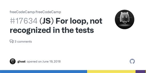 Js For Loop Not Recognized In The Tests · Issue 17634 · Freecodecampfreecodecamp · Github