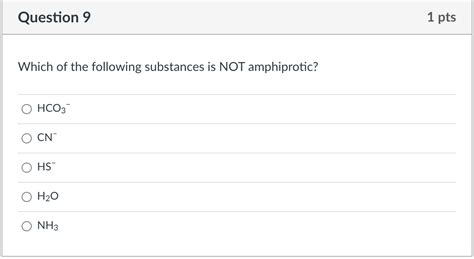solved question 9 1 pts which of the following substances is
