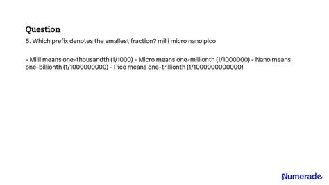 Solved 5 Which Prefix Denotes The Smallest Fraction Milli Micro Nano