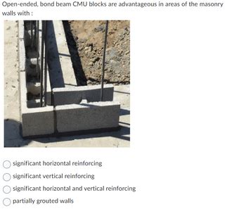 Answered Open Ended Bond Beam Cmu Blocks Are Advantageous In Areas Of