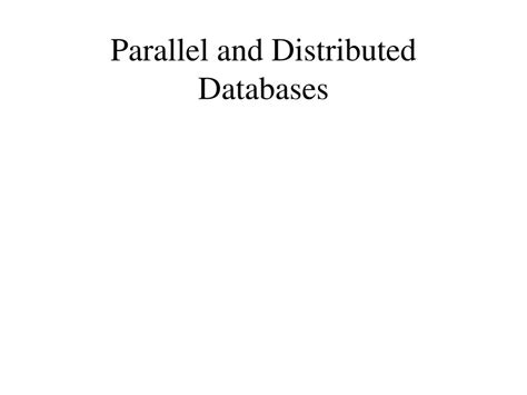 Ppt Parallel And Distributed Databases Powerpoint Presentation Free