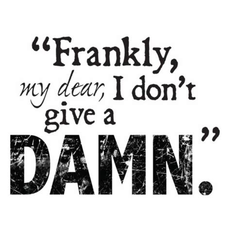 I Dont Give A Shit Quotes Quotesgram