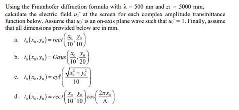 Solved Using The Fraunhofer Diffraction Formula With λ500