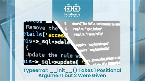 Typeerror Init Takes 1 Positional Argument But 2 Were Given