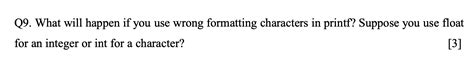 Solved Q9 What Will Happen If You Use Wrong Formatting Chegg