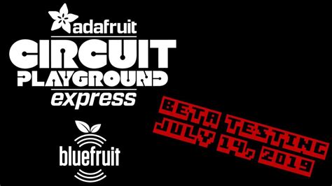 Video Testing The Circuit Playground Express Bluefruit Rcircuitpython