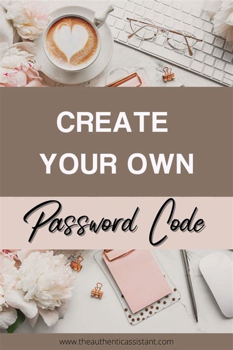 Best 13 How To Create Your Own Password Code With Simple Steps Artofit