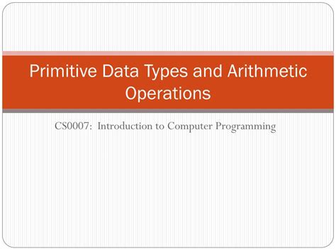Ppt Primitive Data Types And Arithmetic Operations Powerpoint