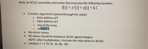 Write An Hcs12 Assembly Subroutine That Executes The