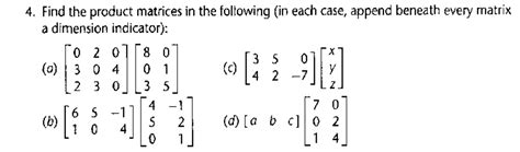 Solved Find The Product Matrices In The Following In Chegg