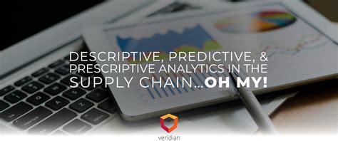 Descriptive Predictive And Prescriptive Analytics In The Supply Chain