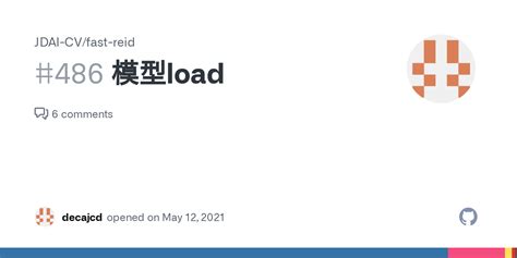 模型load · Issue 486 · Jdai Cvfast Reid · Github